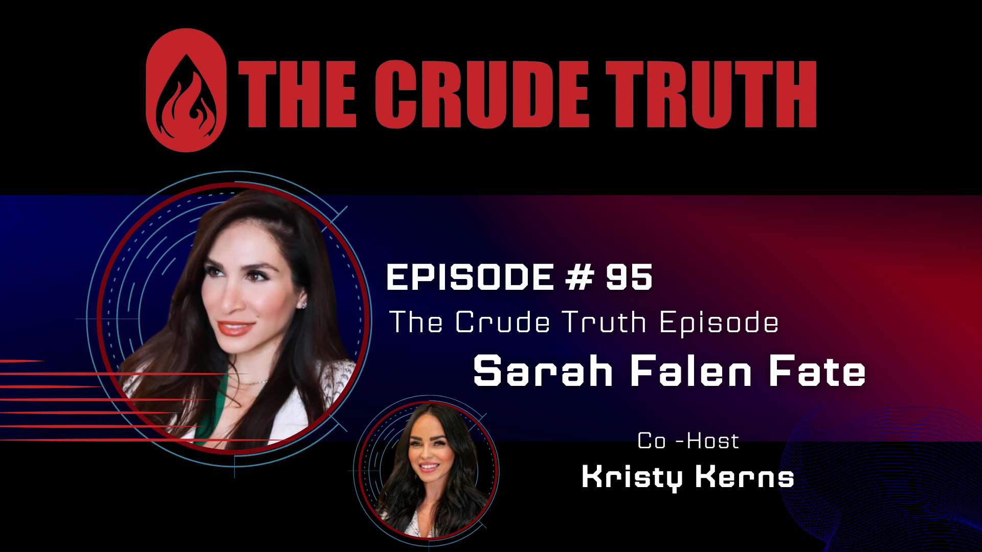 THE CRUDE TRUTH Ep. 95 Sarah Zubiate Bennett and Kristy Kerns - Trevino ...